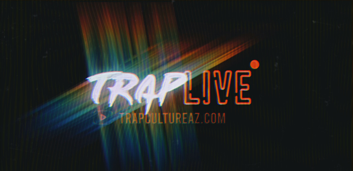 Trap LIVE | Trap Culture's Bi-Monthly Live Stream Podcast
